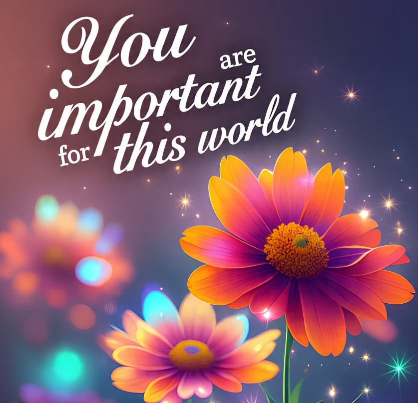 You Are Important – More Than You Realize
